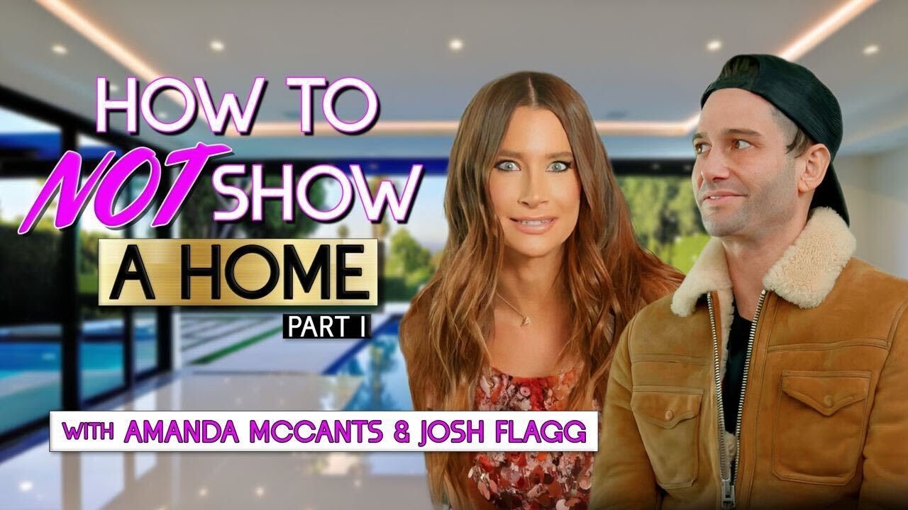 How Not To Show A House By Josh Flagg And Amanda Mccants Part 1